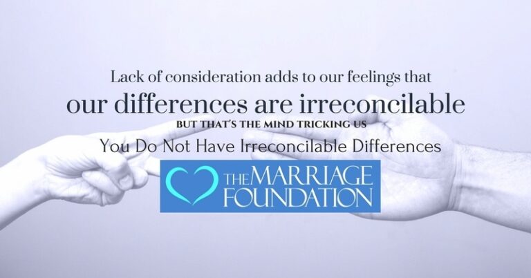 You Do Not Have Irreconcilable Differences | The Marriage Foundation